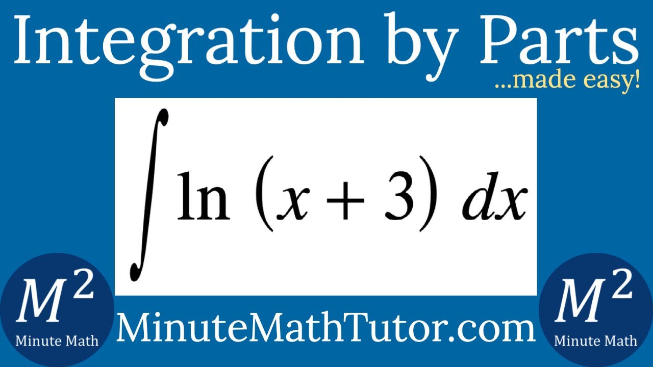 Integration By Parts Integrate Ln x 3 Dx By Parts YouTube