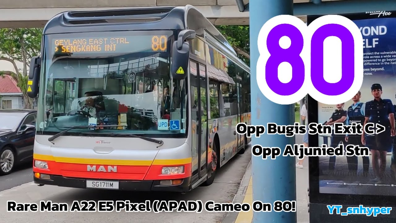 [Man A22 E5 Pixel On 80!] SG1711M Short Journey From Opp Bugis Stn Exit ...