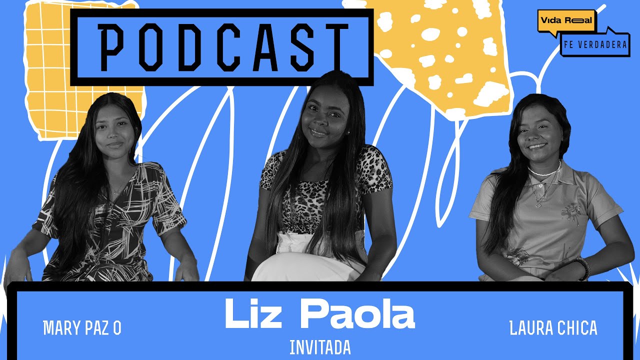 Vida Real Fe Verdadera con Liz paola - YouTube