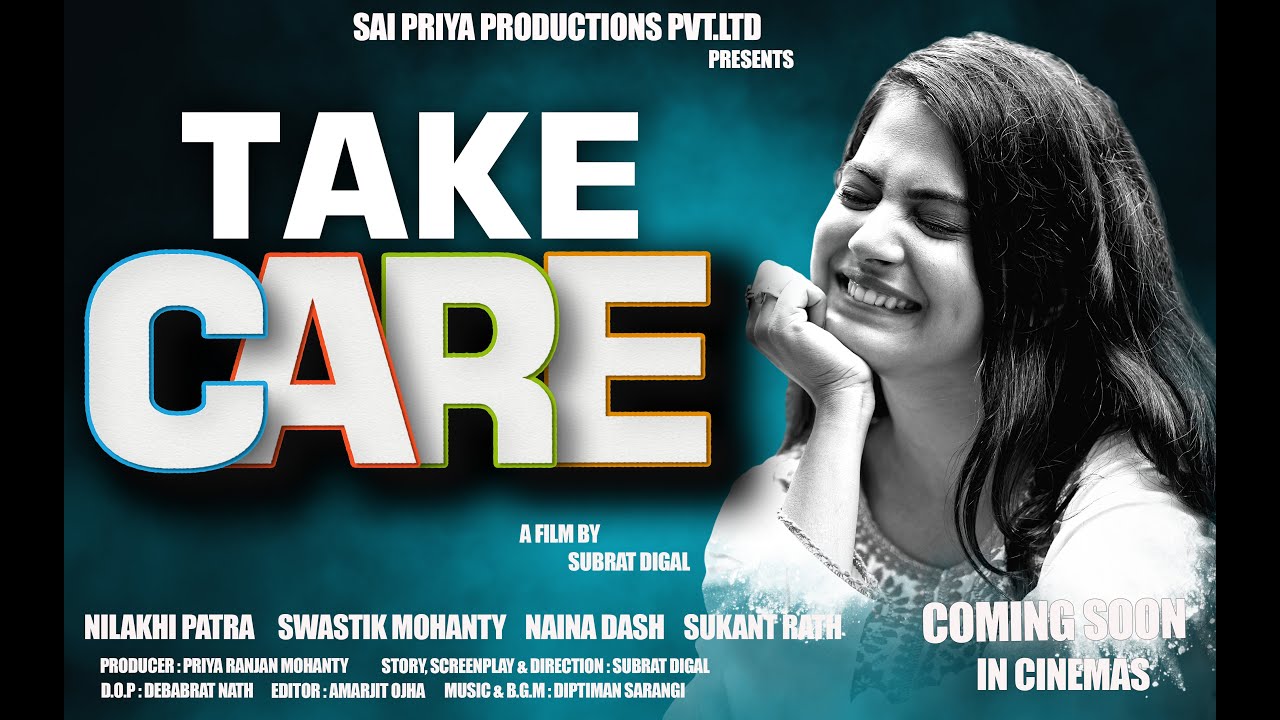 TAKE CARE ||TEASER || NILAKHI PATRA || NAINA DASH || SWASTIK MOHANTY ...