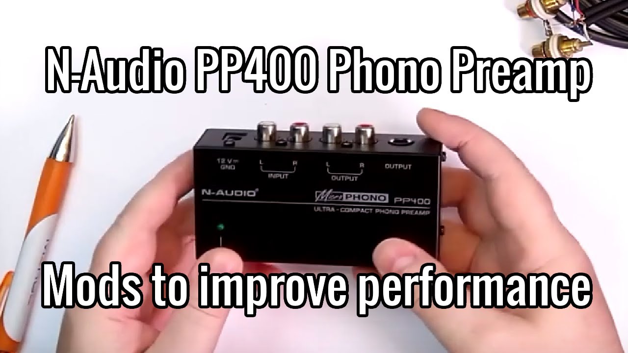 N-Audio PP400 Phono Preamp Modifications [Re-Upload] - YouTube