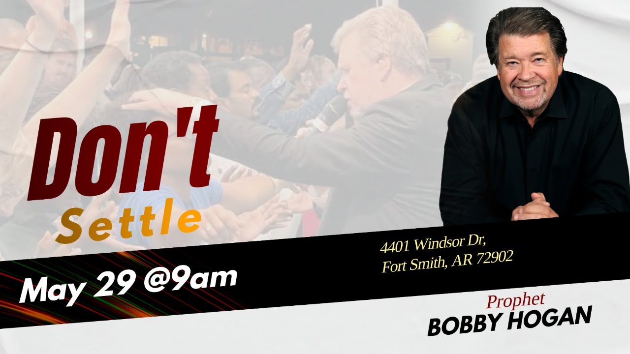 "Don't Settle" - Prophet Bobby Hogan - YouTube