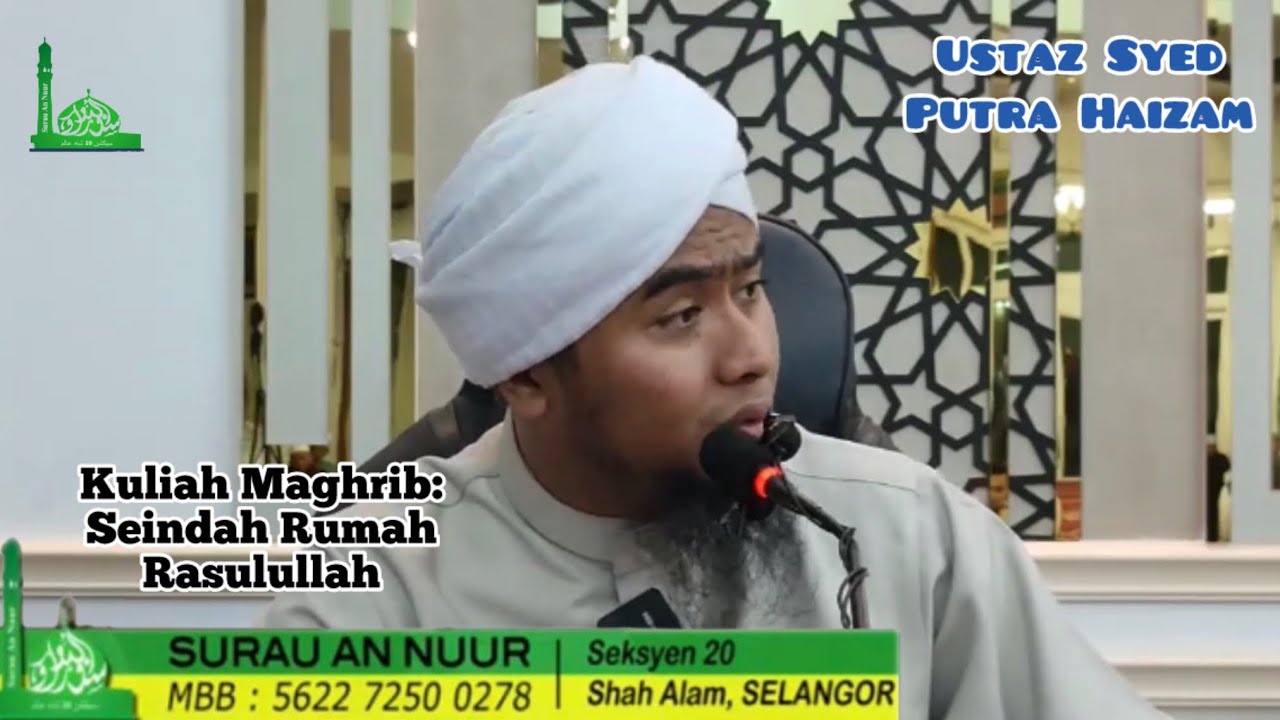 Kuliah Maghrib | Ustaz Syed Putra Haizam | SEINDAH RUMAH RASULULLAH ...