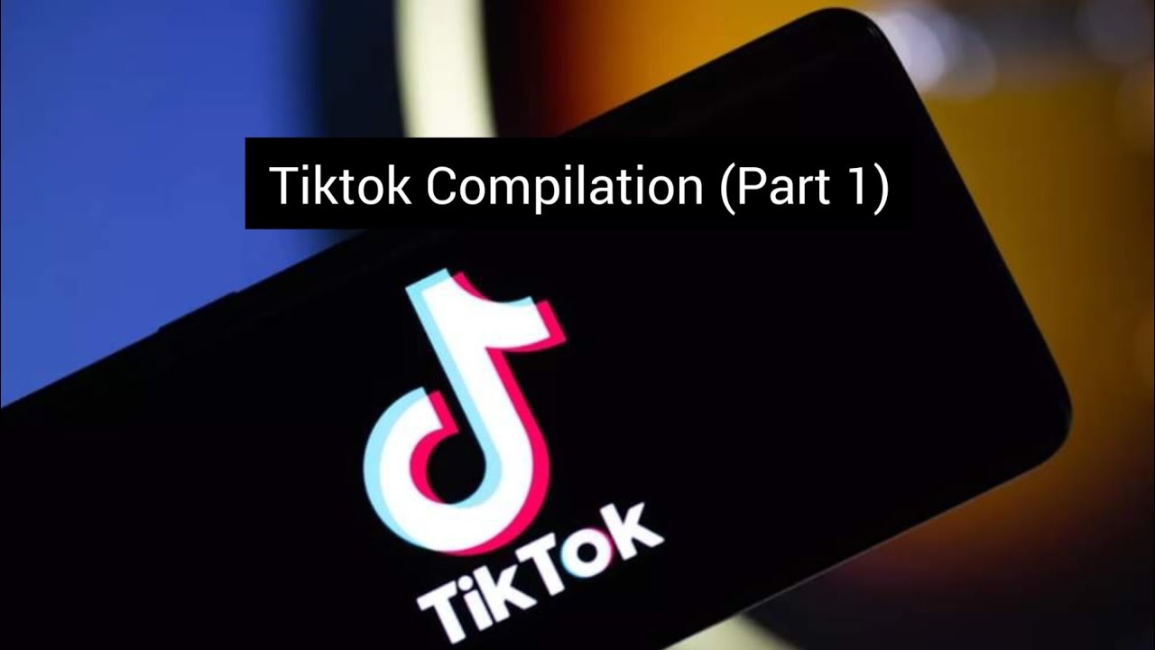 Tiktok Compilation Part 1 Youtube