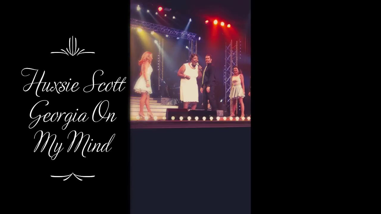 Huxsie Scott- Georgia On My Mind - YouTube