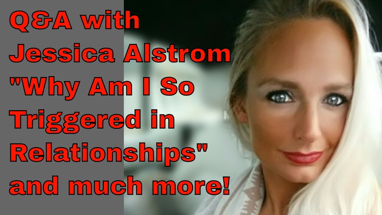 Why Am I So Triggered in Relationships? TICA Class with Jessica Alstrom ...