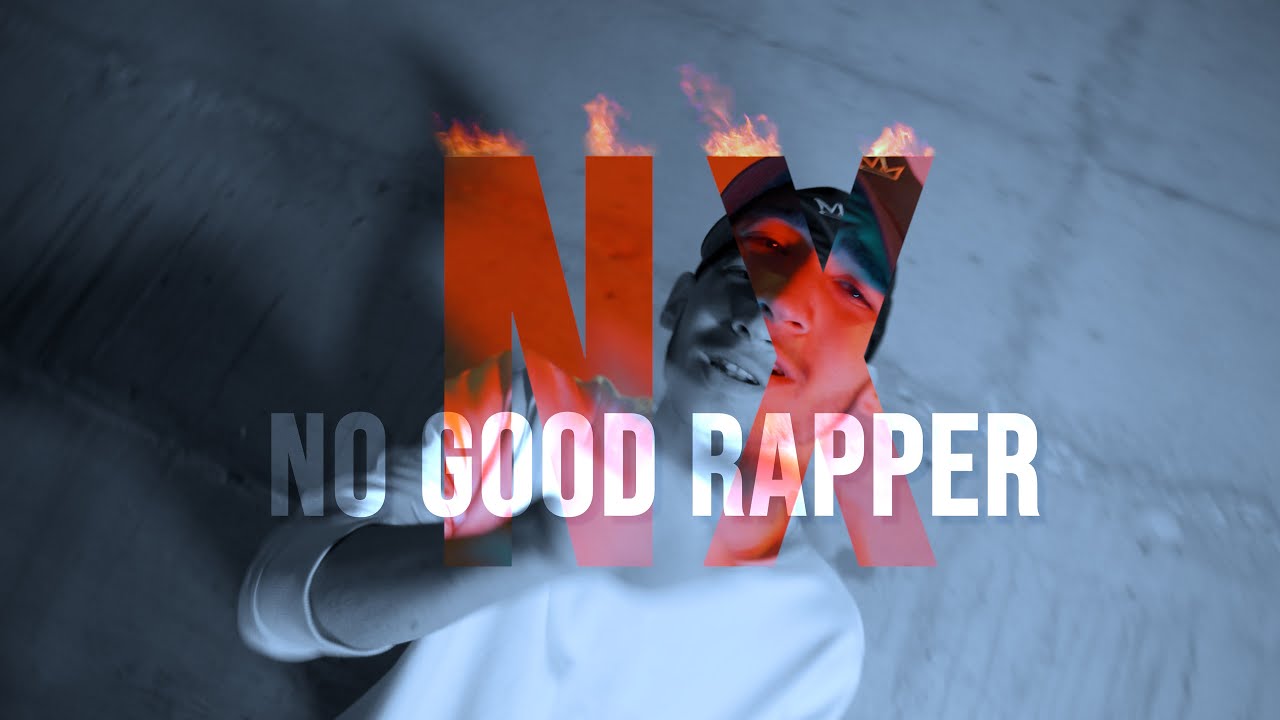 Nx - No Good Rapper (Official Music Video) - YouTube