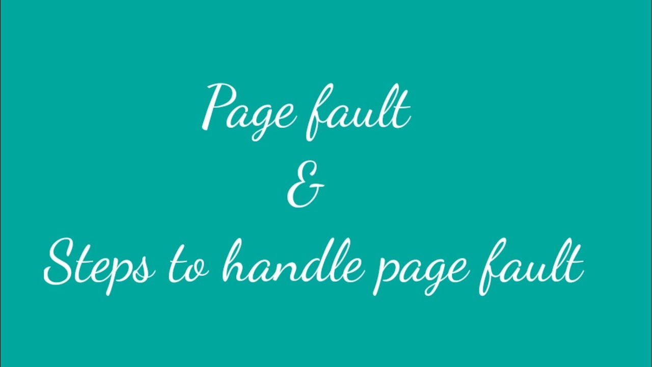 page fault & steps to handle page fault | operating system| # ...