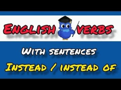 English sentences - Instead / Instead of - YouTube