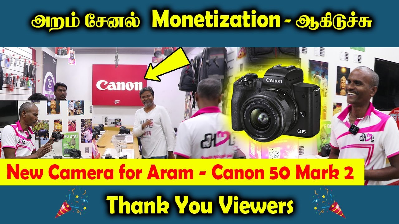 அறம் சேனல் Monetization ஆகிடுச்சு | New Camera for Aram - Canon 50 Mark ...