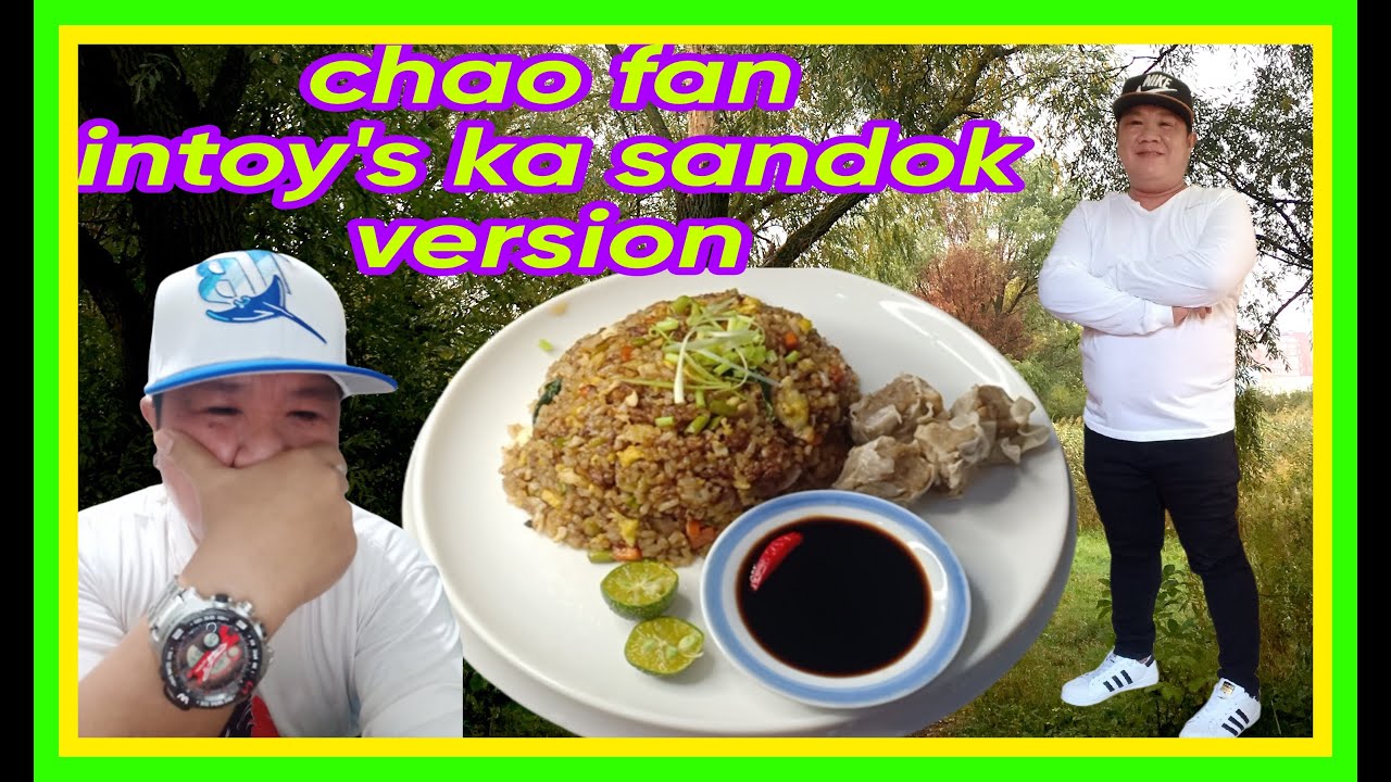 Chao fan intoy's ka sandok version - YouTube