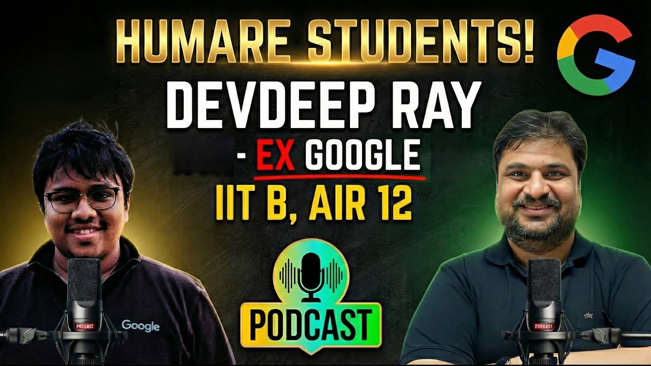 Anshul Sir LIVE Podcast with Devdeep Ray | IIT Bombay | Ex-Google ...