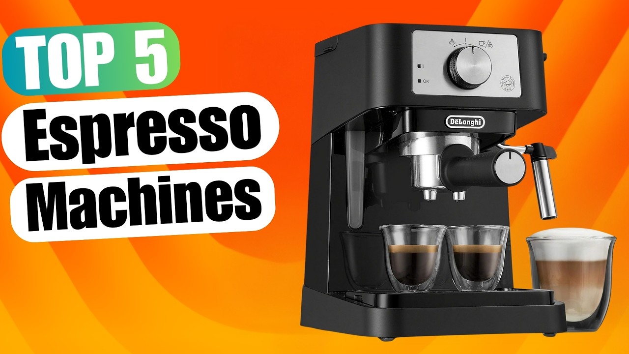 5 Best Expresso Machines 2025 | From Budget to Barista-Level - YouTube