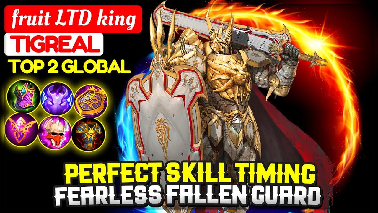 Perfect Skill Timing, Fearless Fallen Guard [ Top 2 Global Tigreal ...