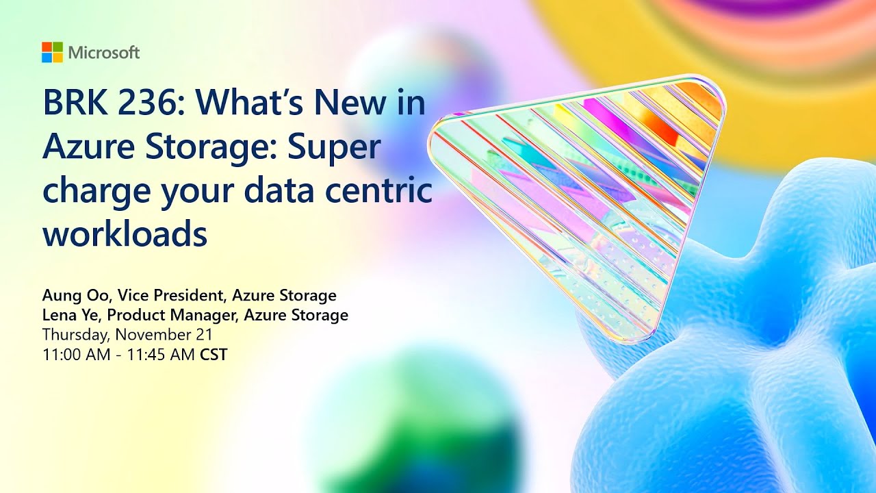 What’s new in Azure Storage: Supercharge your data centric workloads ...
