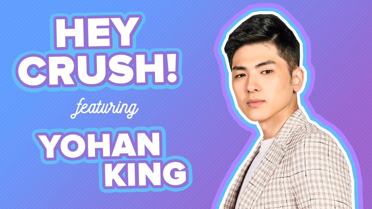 Hey Crush: Yohan King | One Music Exclusive - YouTube