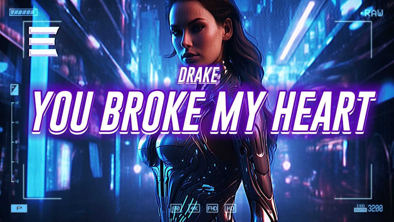 drake - you broke my heart [lyrics] - YouTube