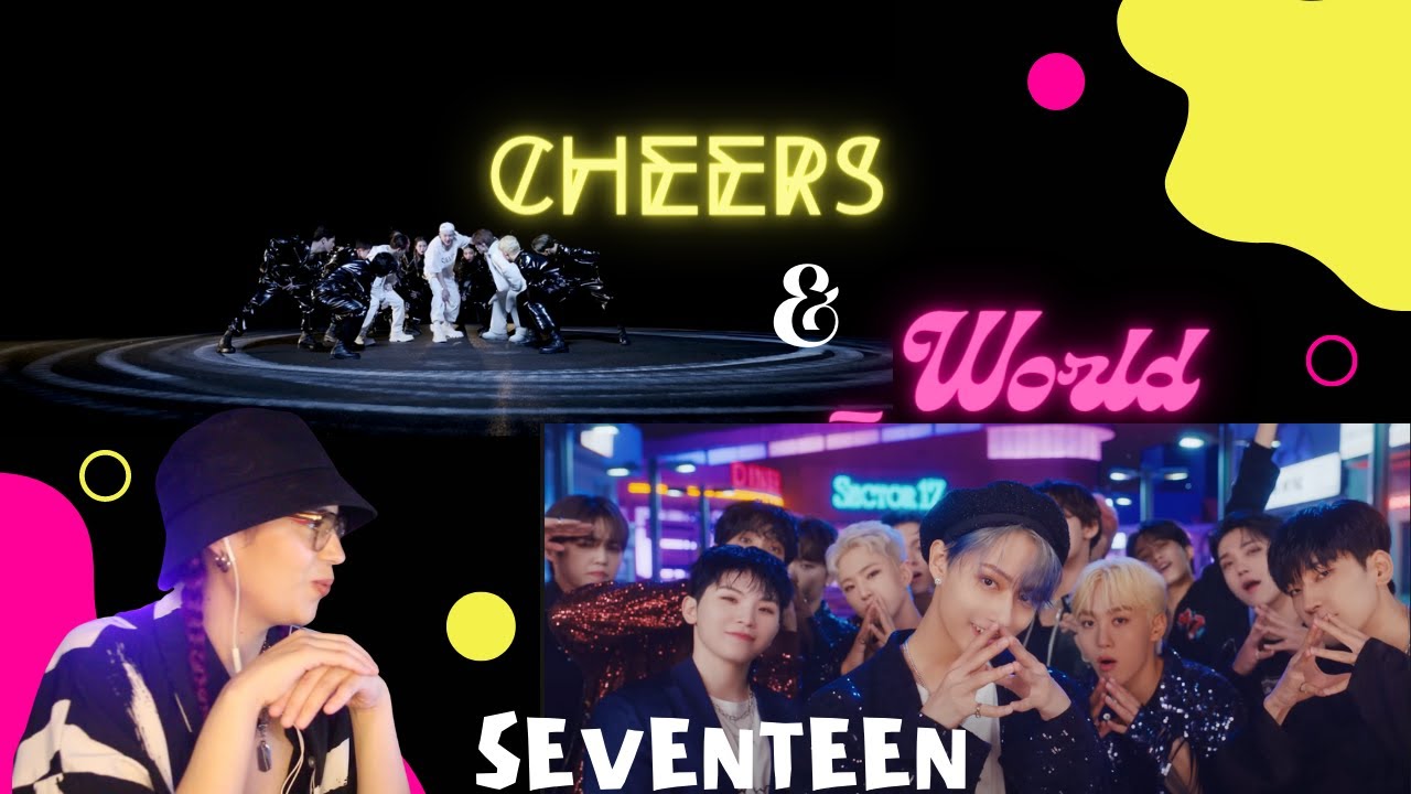 SVT LEADERS 'CHEERS' & SEVENTEEN (세븐틴) '_WORLD' Official | MV REACTIONS ...