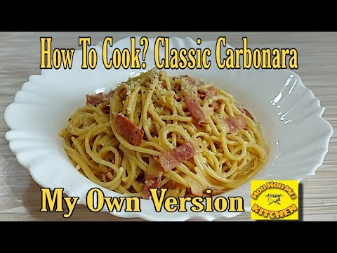 HOW TO COOK CLASSIC CARBONARA|ITALIAN CARBONARA |MY OWN VERSION - YouTube