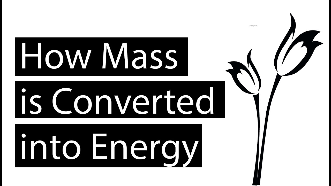 Can Mass Be Converted Into Energy And Vice Versa YouTube can-mass-be-converted-into-energy-and-vice-versa-youtube