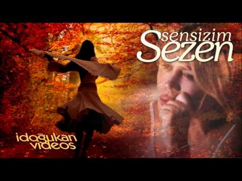 SEZEN  AKSU - Sensizim