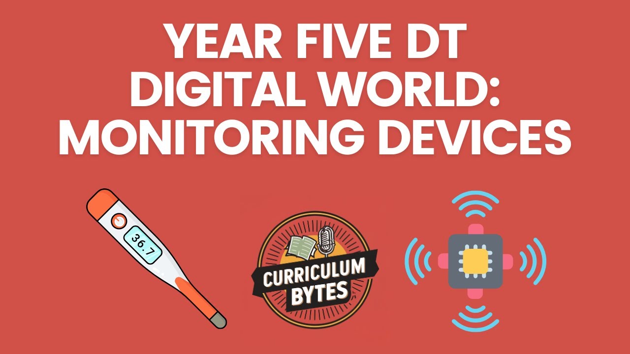 Year Five DT - Digital World: Monitoring Devices - YouTube