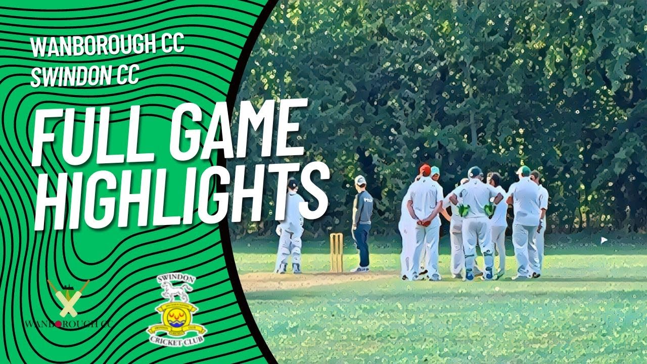 10 RUNS TO WIN!!! Match Highlights | Swindon CC 3s vs Wanborough CC 1s ...