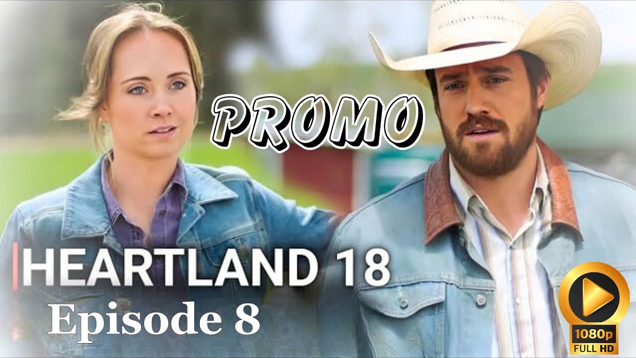 Heartland Season 18 Episode 8 (FHD)Trailer & First Loo - YouTube