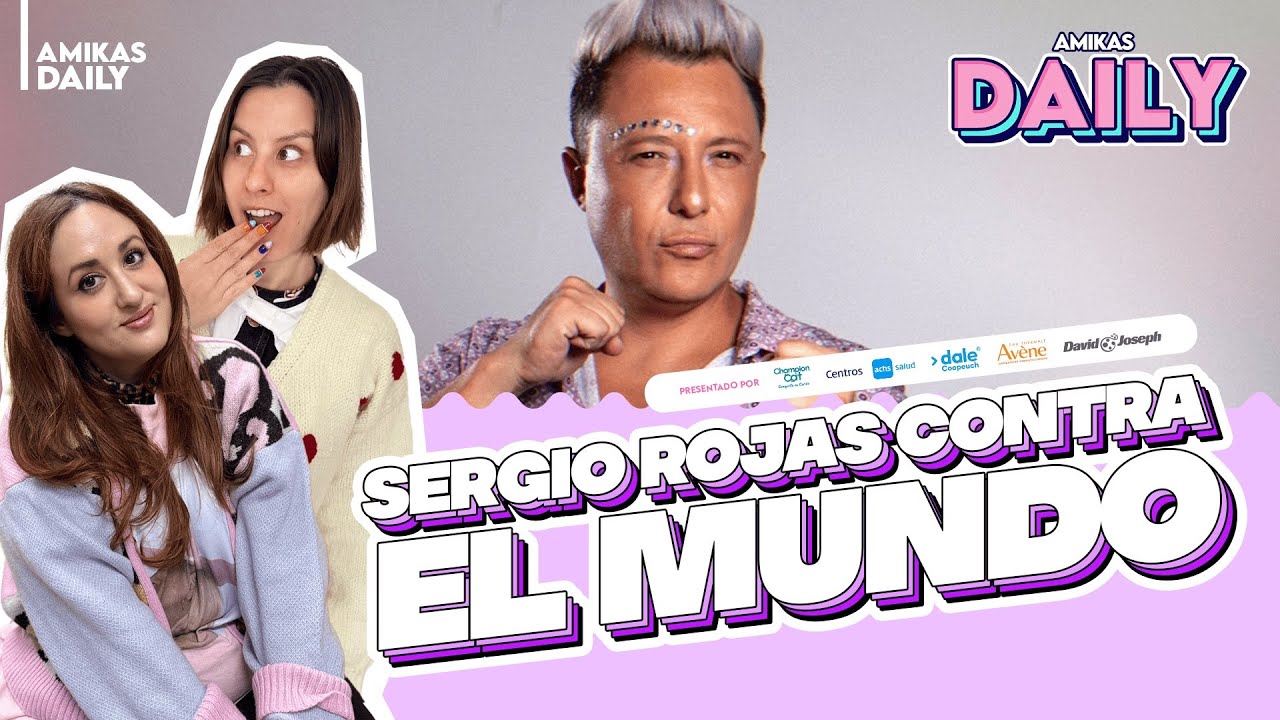 ¡SERGIO ROJAS contra EL MUNDO! | Amikas Daily - YouTube