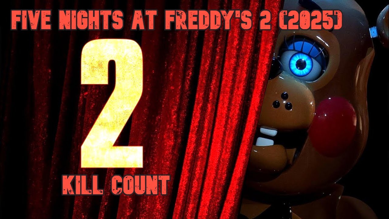 Five Nights At Freddys 2 (2025) - Kill Count | Death Count | Carnage ...