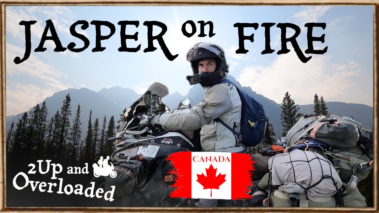 We ride our motorcycle through a WILDFIRE raging in Jasper 🏍 Trip to ...