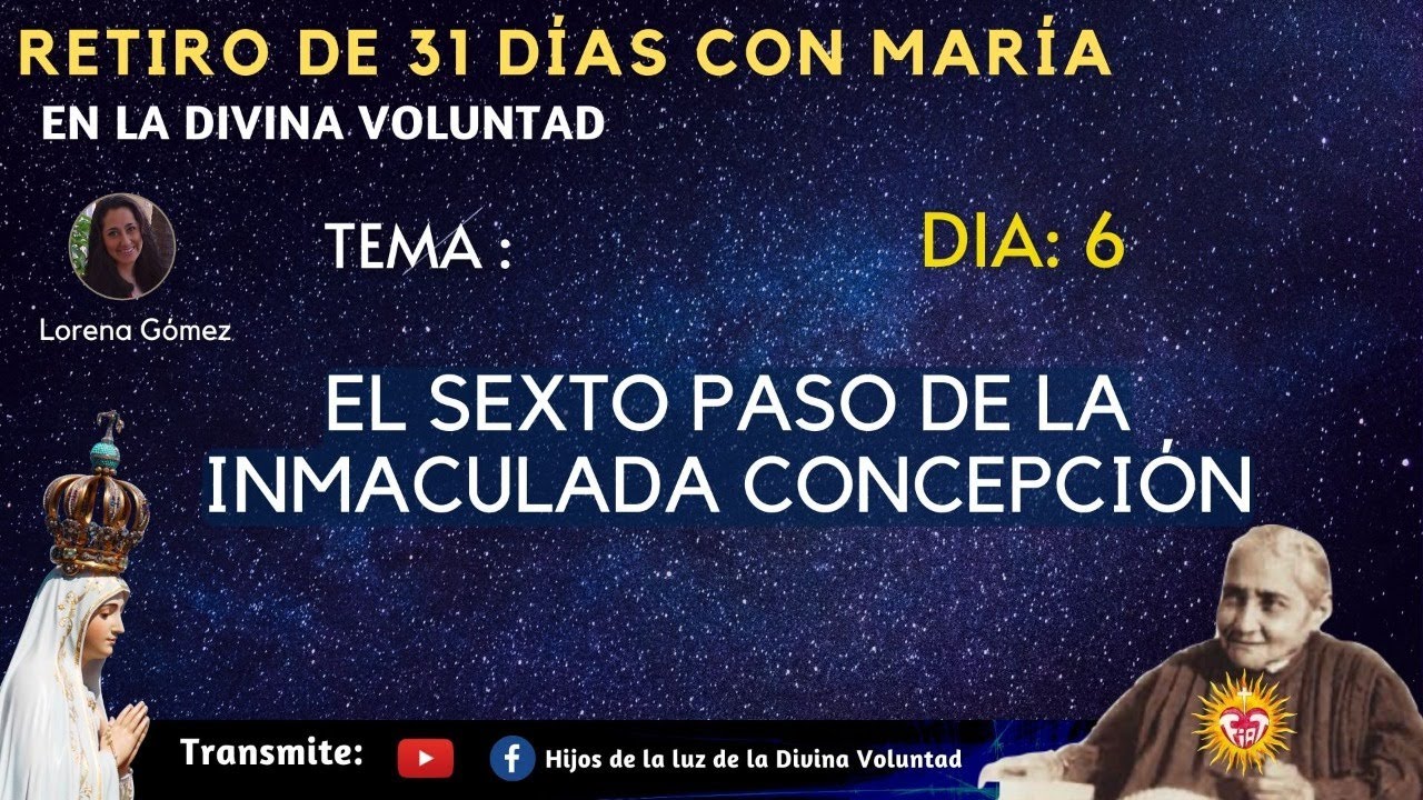 🔵🗣️6: PLÁTICA: EL SEXTO PASO DE LA INMACULADA / LUISA PICCARRETA - YouTube