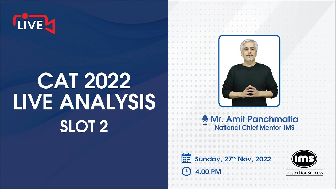 CAT 22 Live Analysis Slot 2 by Mr.Amit Panchmatia - National Chief ...