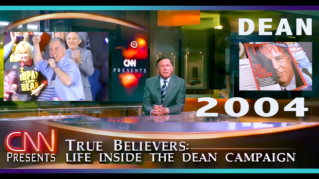 CNN Presents True Believers Life inside the Dean Campaign 2004 - Joe ...