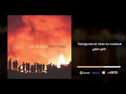 Ömer Başçı - Aşk Dediğin
