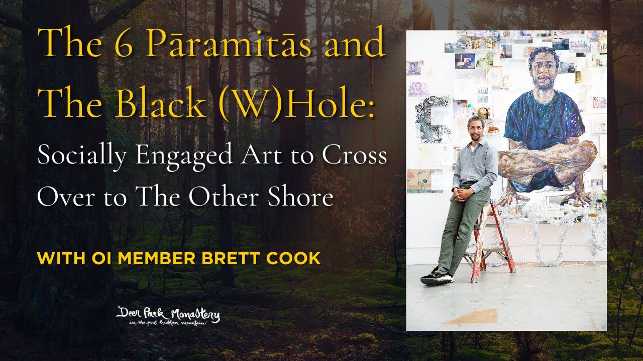The 6 Paramitas and The Black (W)Hole: Socially Engaged Art With Brett ...