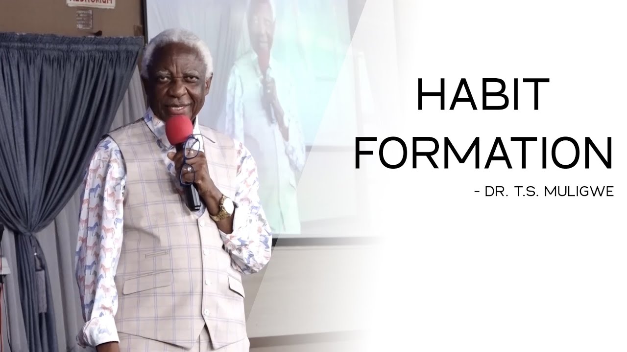 Dr. T.S Muligwe - Habit Formation | 8 December 2024 - YouTube