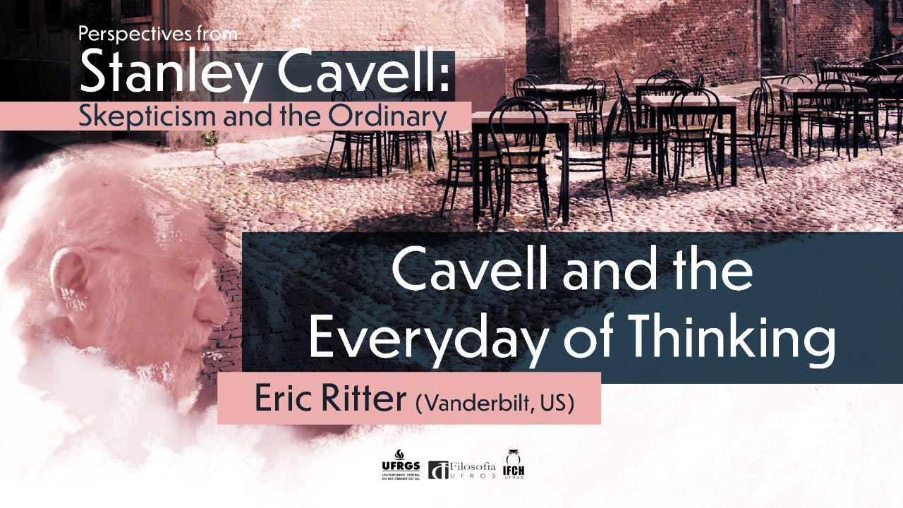 Perspectives From Cavell - Cavell and the Everyday of Thinking - YouTube