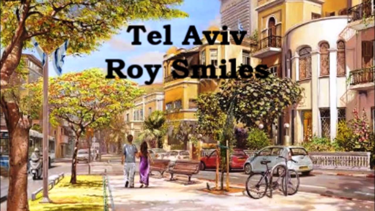 Tel Aviv - Roy Smiles - YouTube