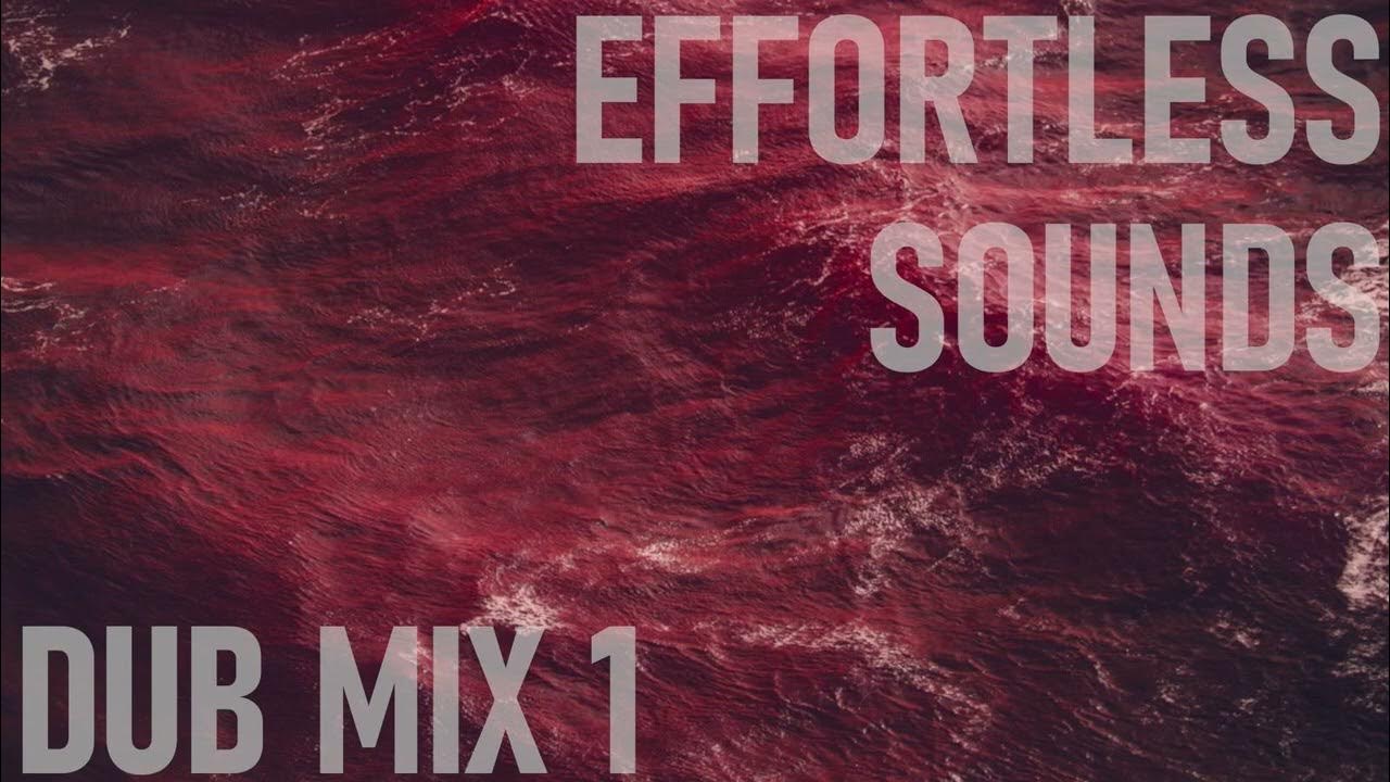 Dub Mix 1 - Heavy/Vocal - 30min - Effortless Sounds - YouTube
