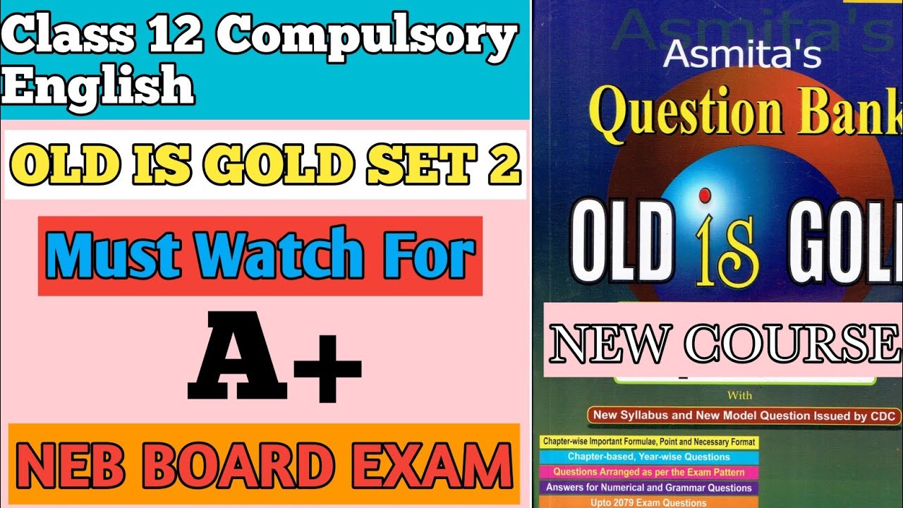 SET 2 SOLUTION ॥OLD IS GOLD ॥Class 12 Compulsory English॥NEB BOARD EXAM ...