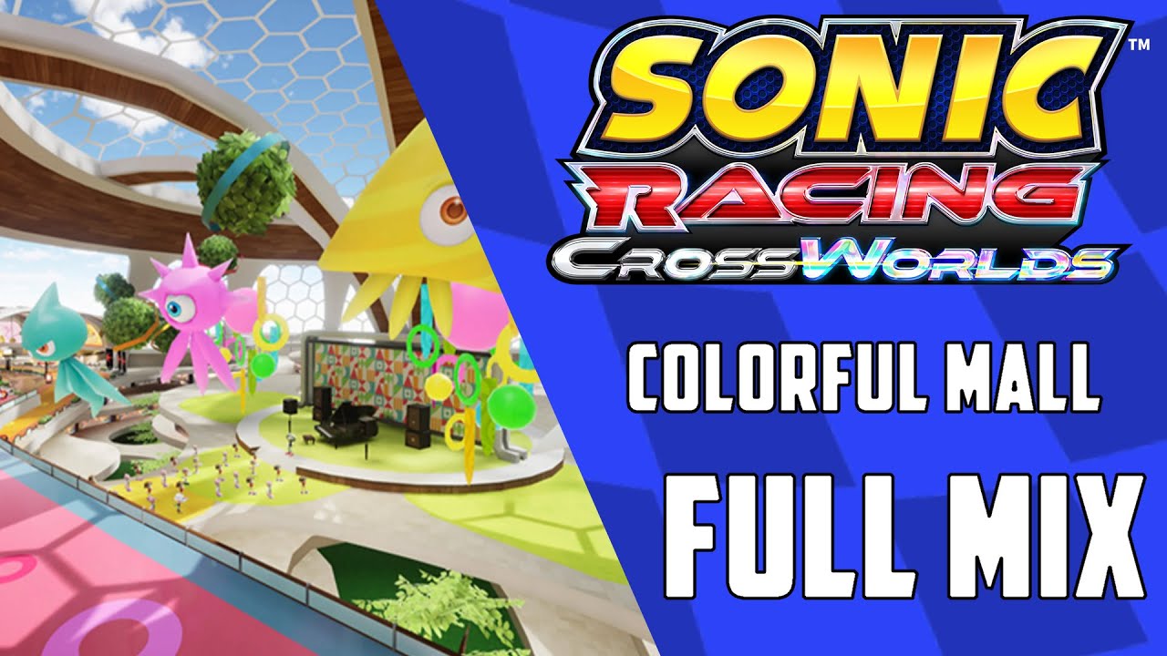 Colorful Mall (Full mix) - Sonic Racing CrossWorlds OST - YouTube