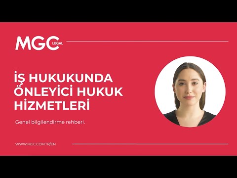 İş Hukukunda Önleyici Hukuk Hizmetleri   Video Tanıtım Rehberi | MGC Legal