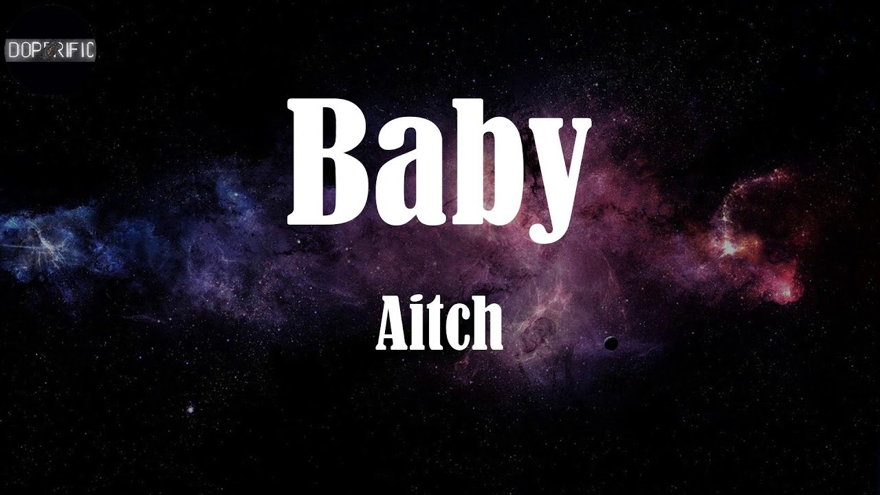 Aitch - Baby (Lyrics) - YouTube