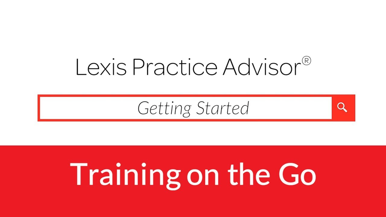 Getting Started on Lexis Practice Advisor® - Show Me How Video Series - YouTube