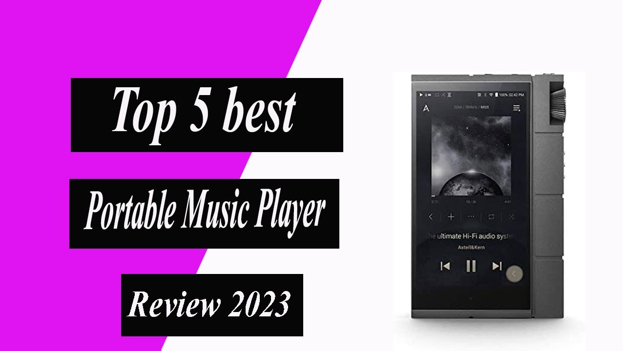 5 Best Portable Music Players - What are the Best for You in 2023 ...