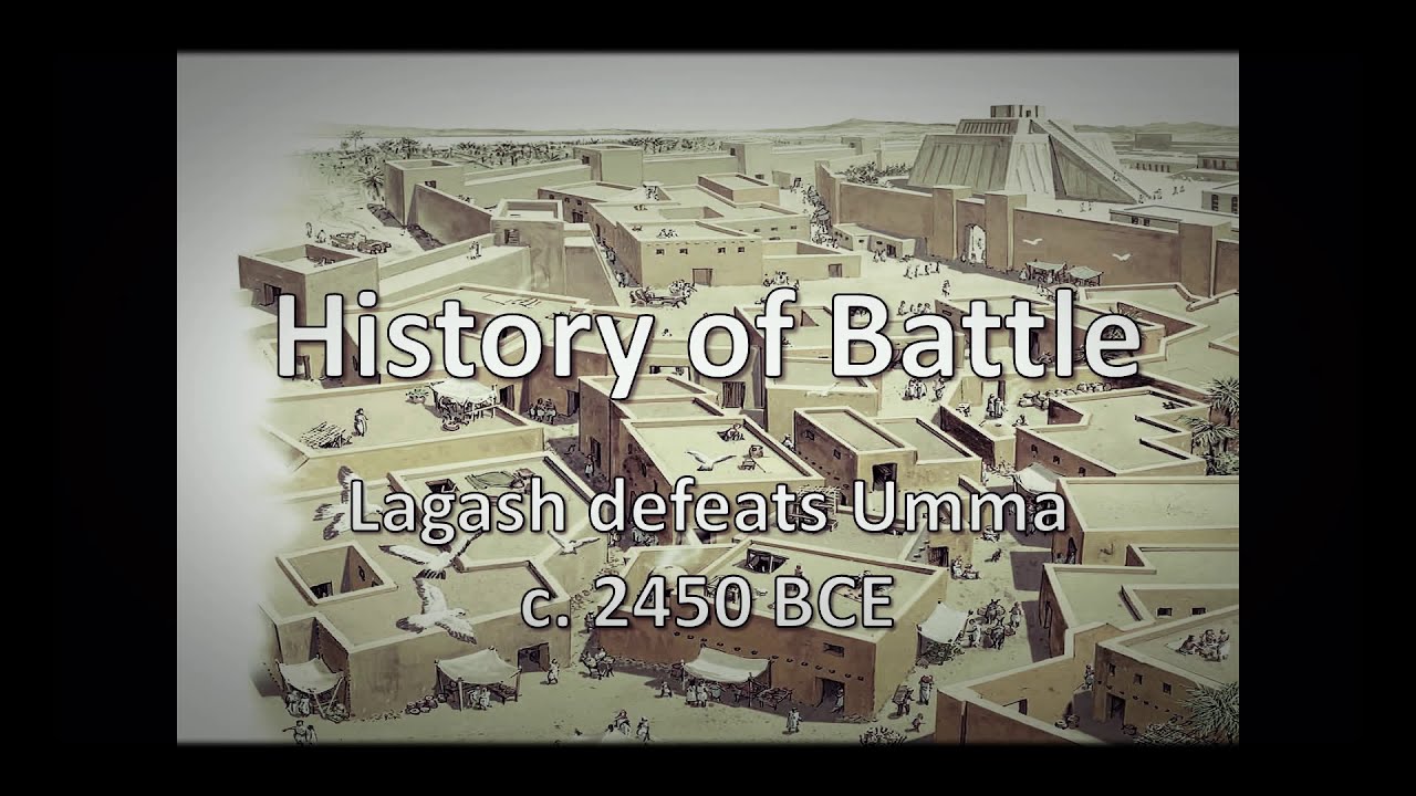 History Of Battle (Lagash Defeat Umma) - YouTube
