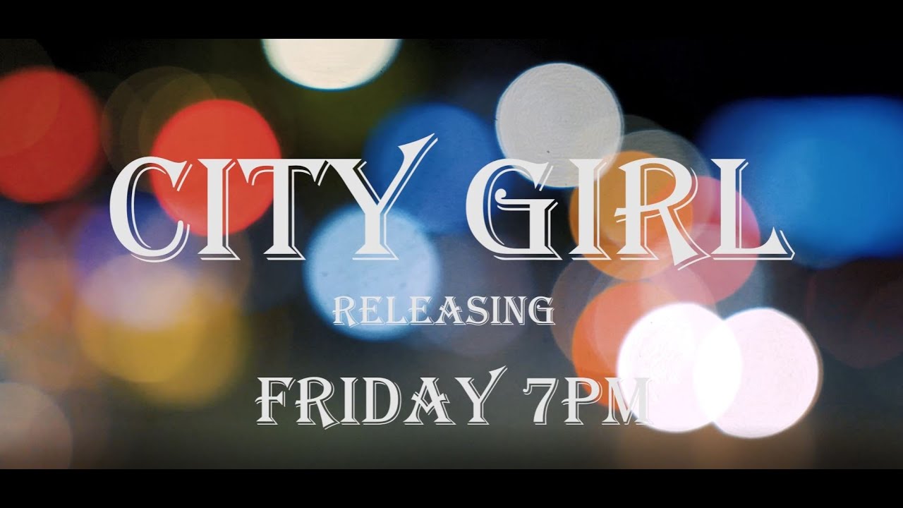 City Girl - Official Music Video - YouTube