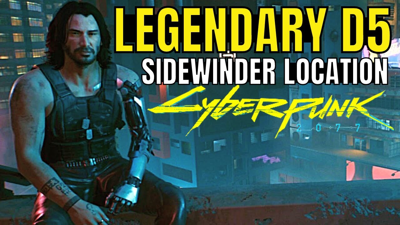 Legendary D5 Sidewinder Location (Free) Cyberpunk 2077 - YouTube