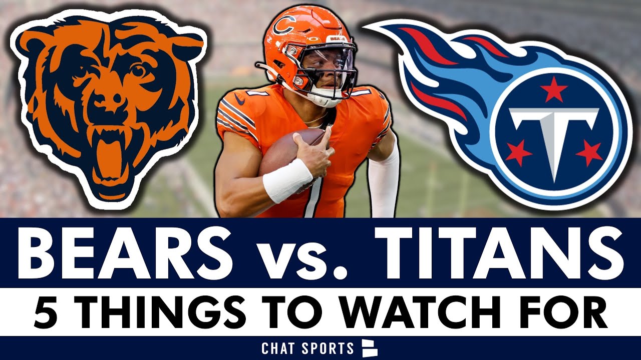 Chicago Bears vs. Tennessee Titans: 5 Things To Watch For In Bears NFL ...
